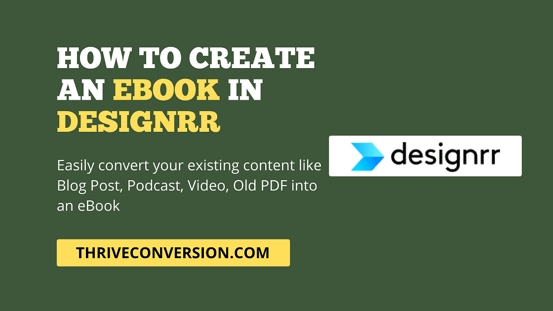 How to Create an eBook in Designrr – A Step by Step Guide - Thrive Conversion